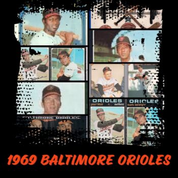 1969 Baltimore Orioles: The Team That Couldn't Lose, But Did!