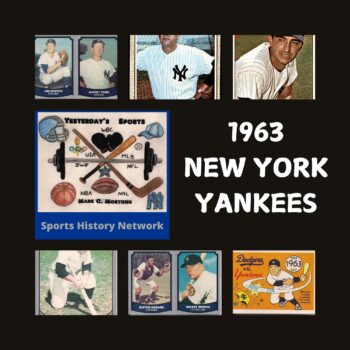 1963 New York Yankees: A Season of Dominance, A World Series To Forget